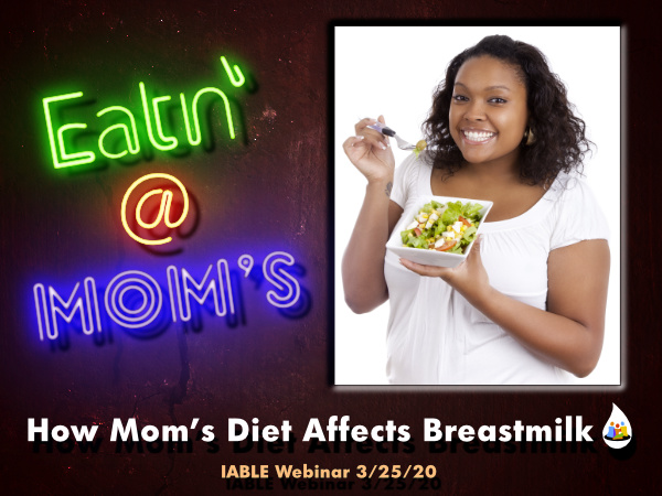 Eatin' at Mom's: How the Maternal Diet Influences Breastmilk - The ...